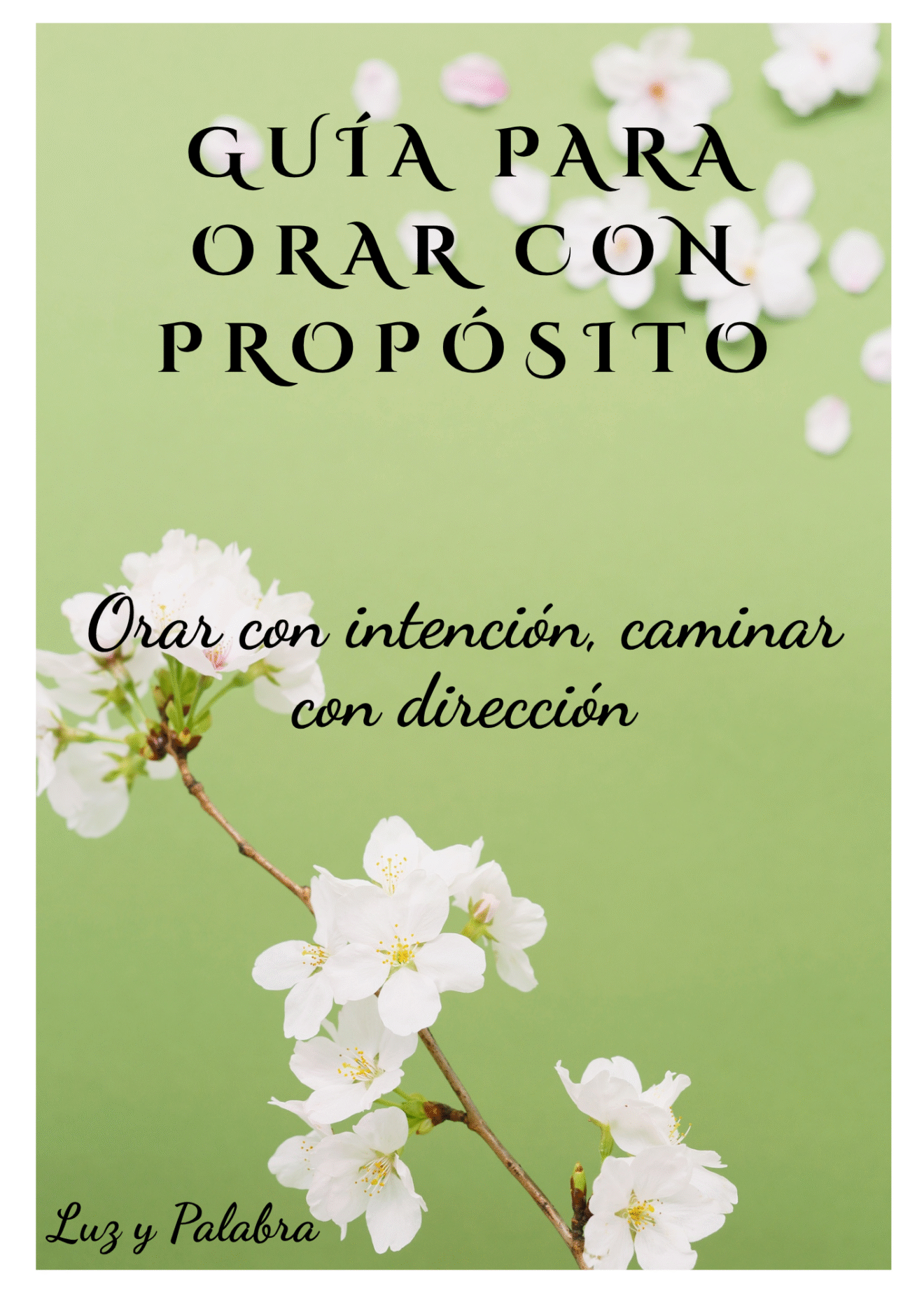 Guía Para Orar Con Propósito – Estructura Tu Oración Diaria